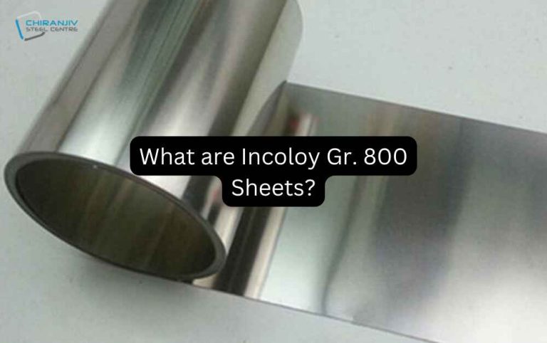 What are Incoloy Gr. 800 Sheets?
